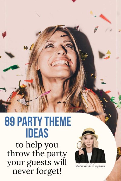 89 Theme Party Ideas for 2024! How to Host an Amazing Party
