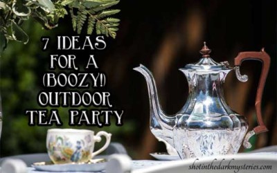 7 Ideas for a (Boozy!) Outdoor Tea Party!
