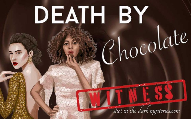 Death By Chocolate Murder Mystery Game Optional Witness Pack